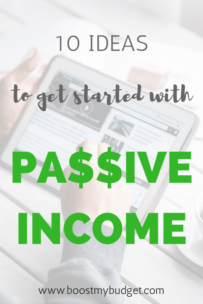 10 Ideas For Generating Passive Income - Boost My Budget