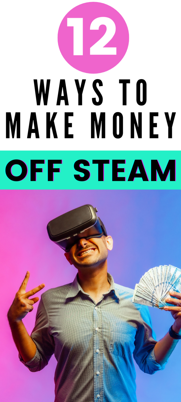 How to Make Money off Steam (Best 12 Ways for 2024) - Boost My Budget